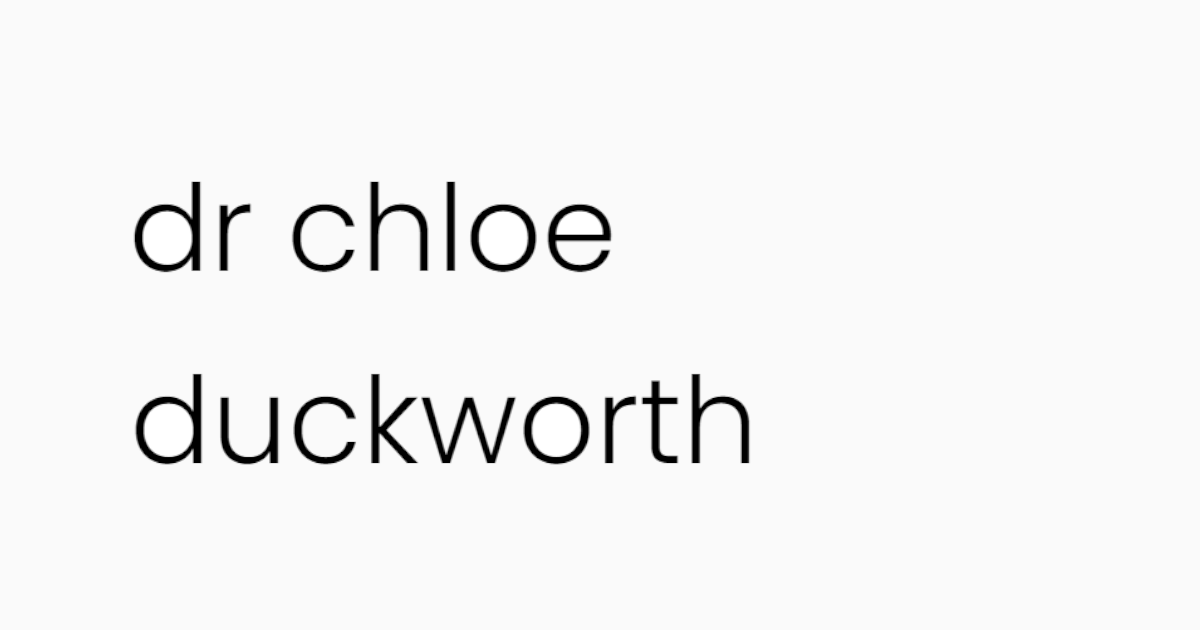 dr chloe duckworth - home
