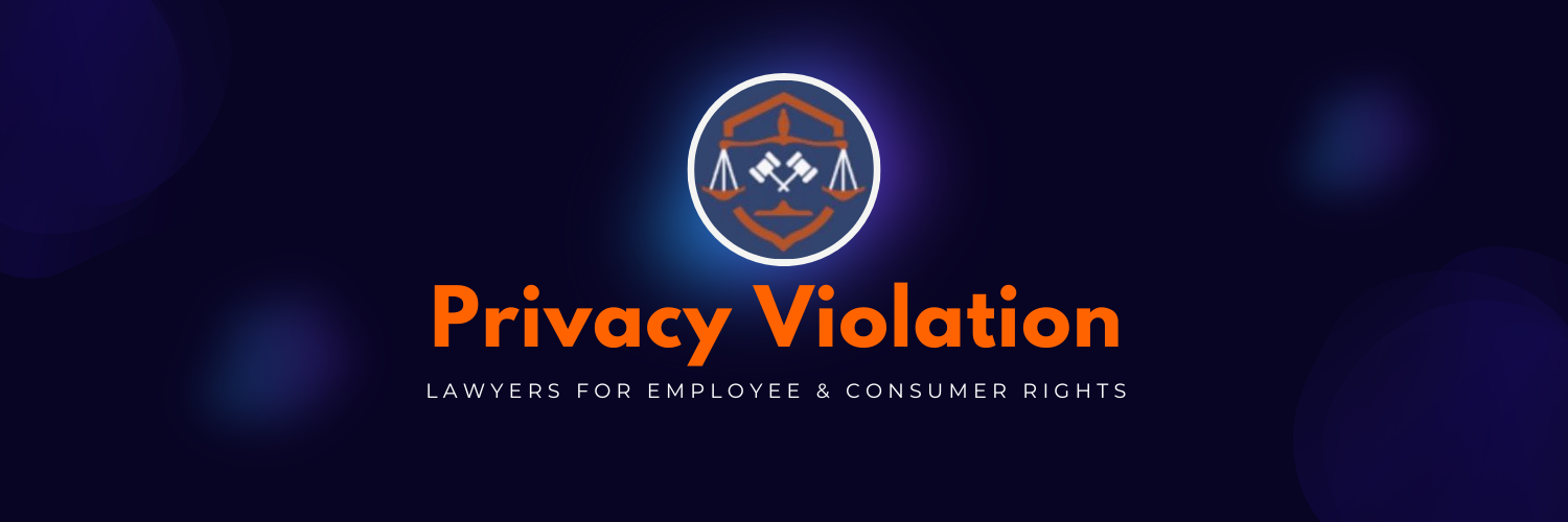 Privacy Violations at Work | California Privacy Violation Lawyers