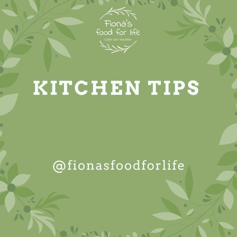 Fiona's Kitchen Tips