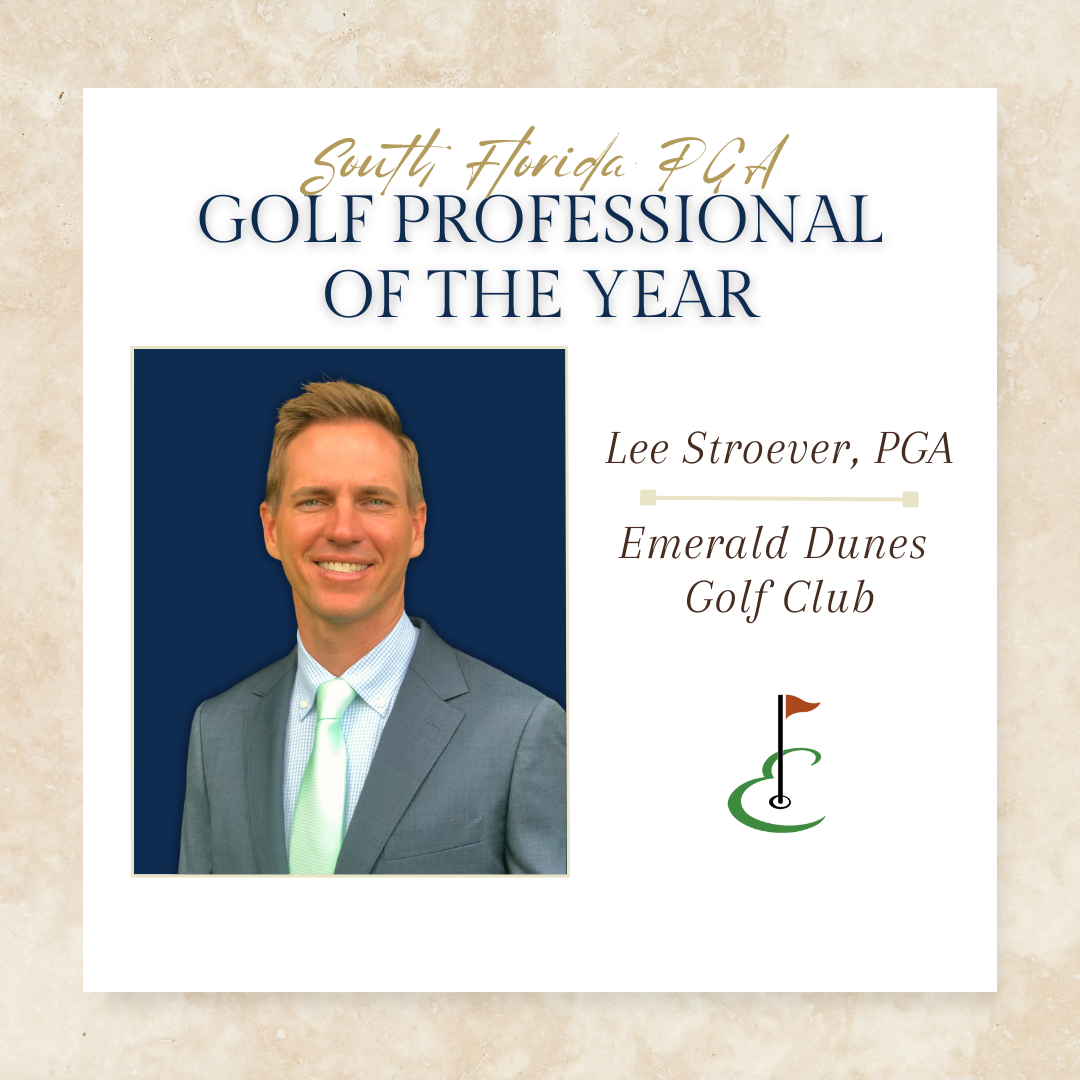Lee Stroever of Emerald Dunes Club Headlines the South Florida PGA 2023 ...
