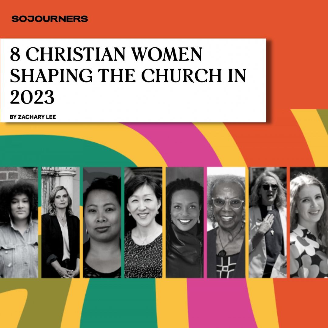 8 Christian Women Shaping the Church in 2023 | Sojourners