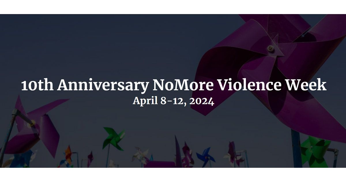 NoMore Violence Week - April 8th - April 12th 2024