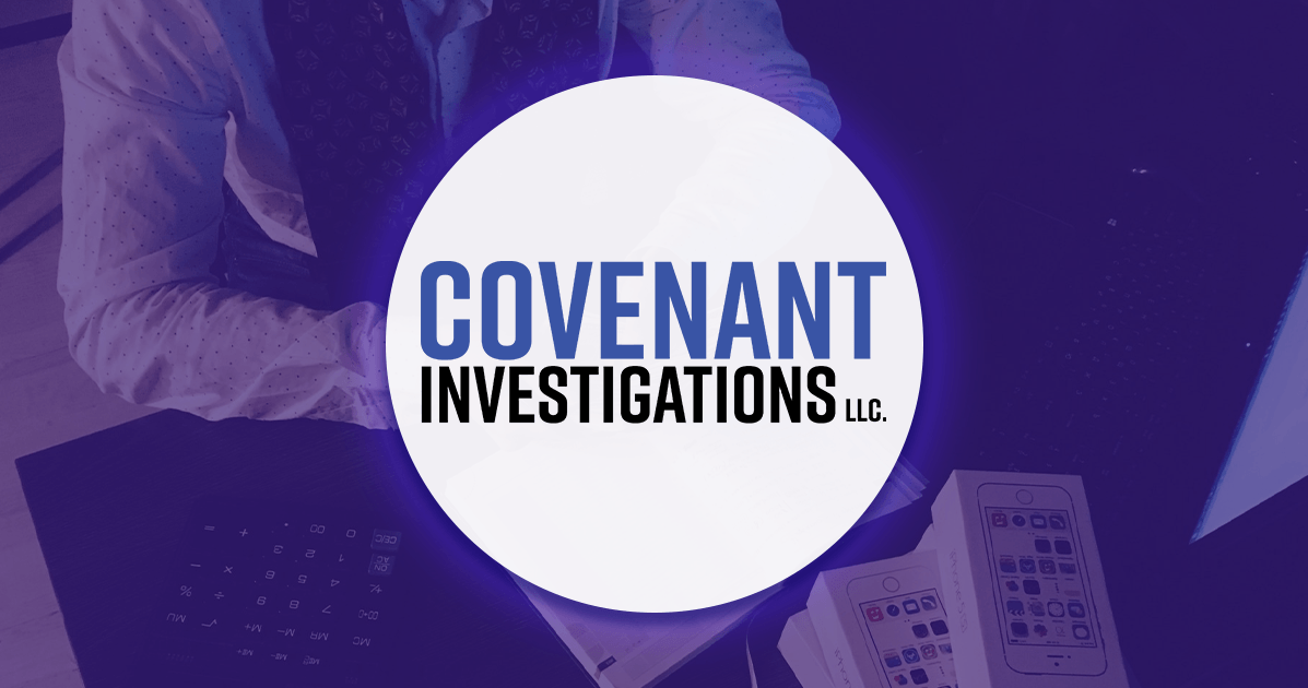 Covenant Investigations LLC | Licensed Private Investigators