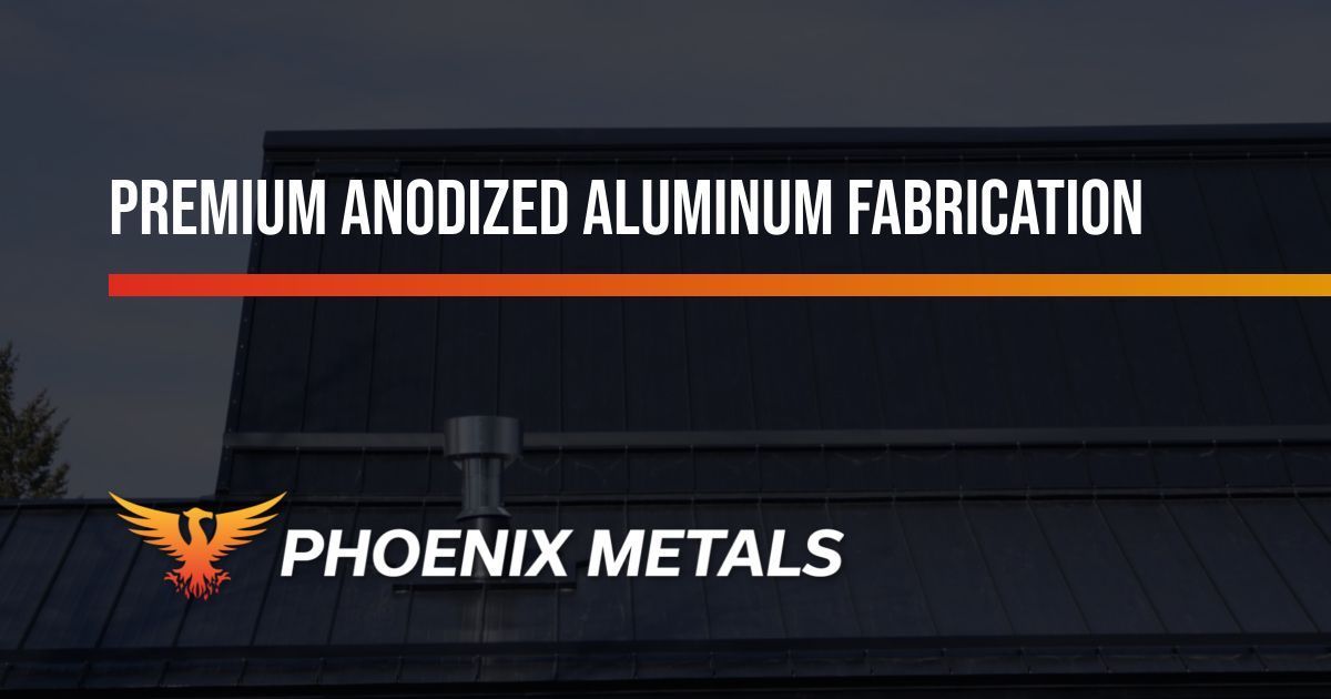 Premium Anodized Aluminum Fabrication | Phoenix Metals