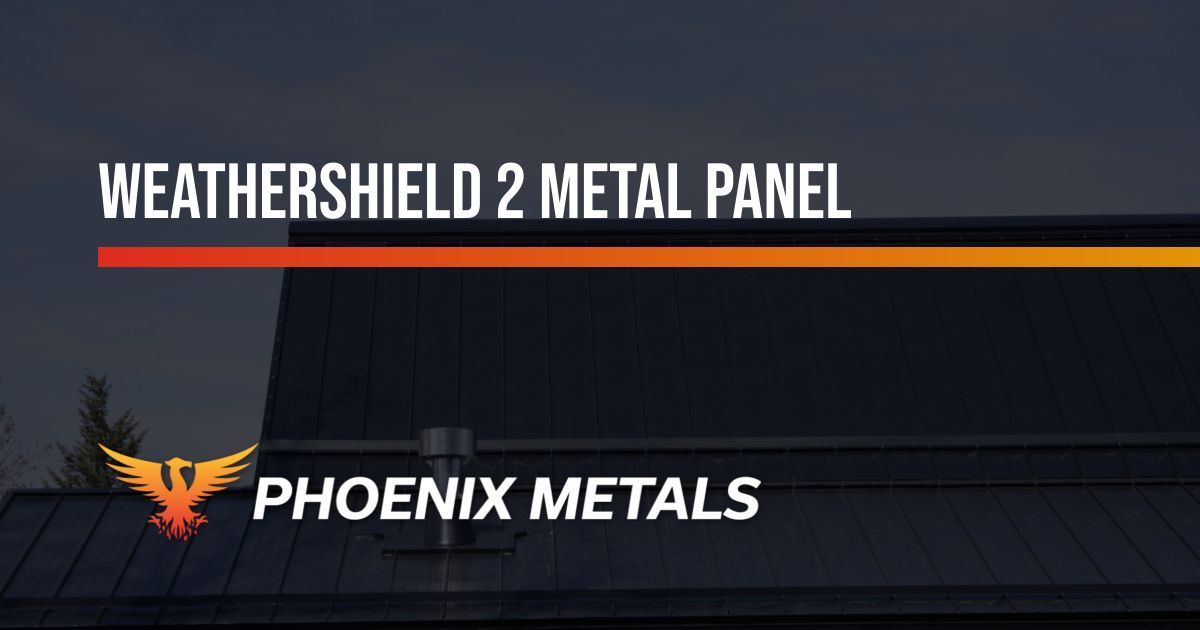 WeatherShield 2 Metal Panel | Phoenix Metals | Calgary