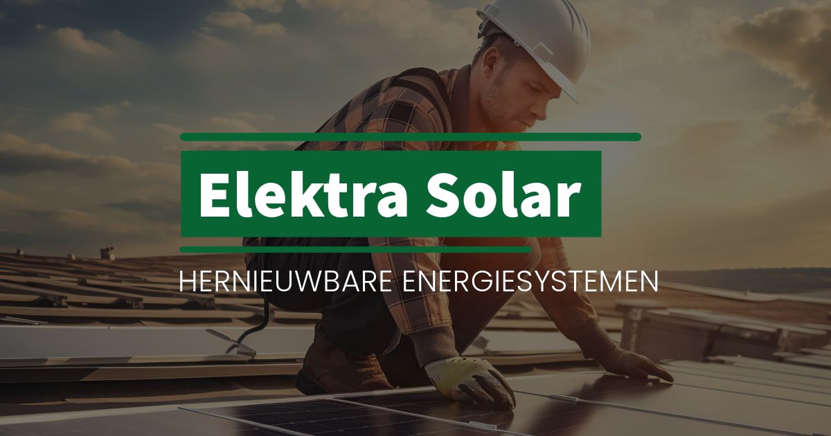 Elektra Solar | Zonne-energie Systemen - Bespaar Nu!