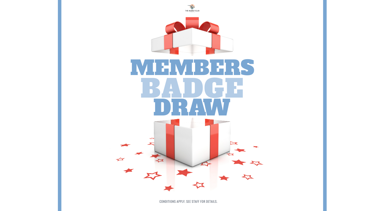 MEMBERS BADGE DRAW- EVERY THURSDAY