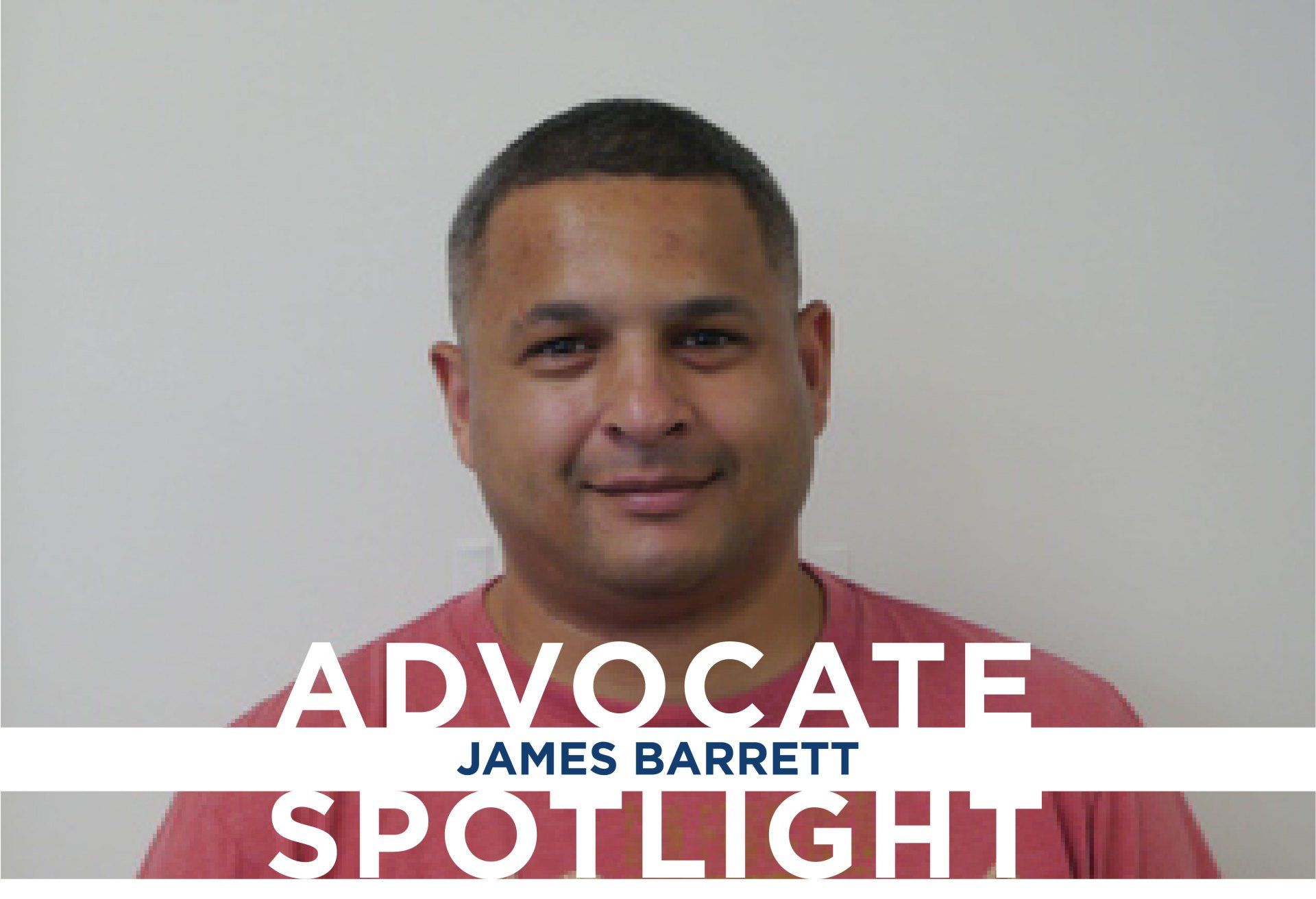 Advocate Spotlight: James Barrett