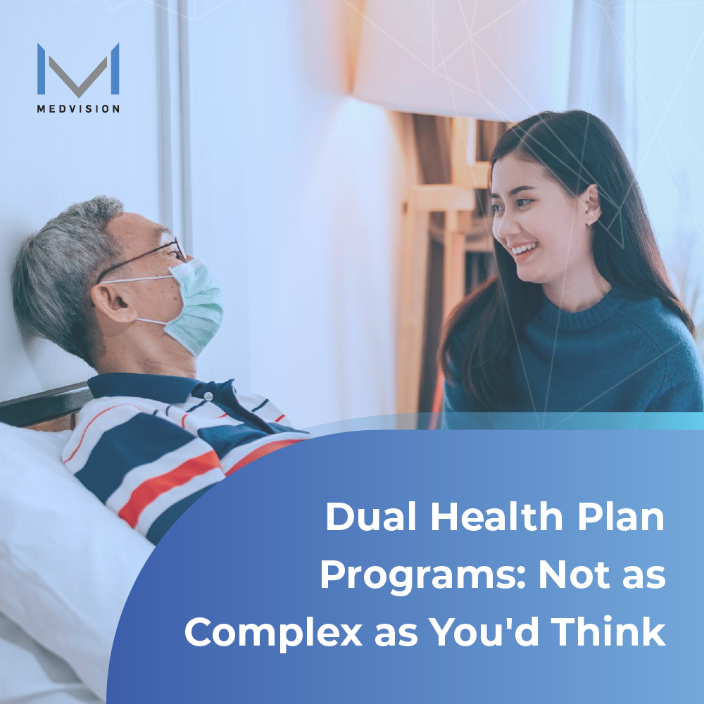 Dual Health Plan Programs: Not as Complex as You'd Think