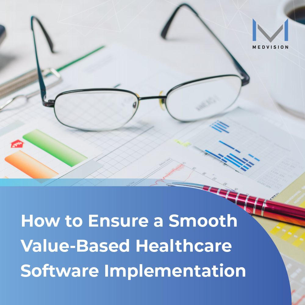 How to Ensure a Smooth Value-Based Healthcare Software Implementation