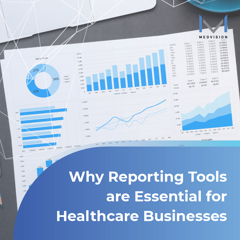 Why Reporting Tools are Essential for Healthcare Businesses