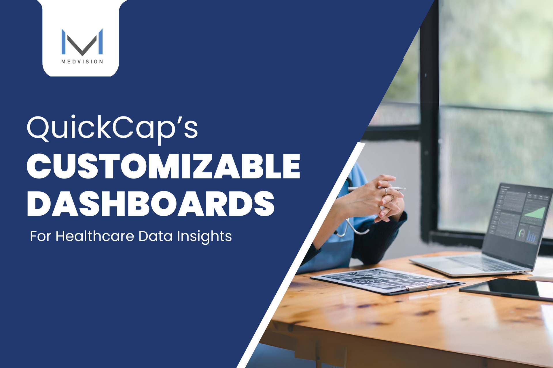 QuickCap’s Customizable Dashboards for Healthcare Data Insights