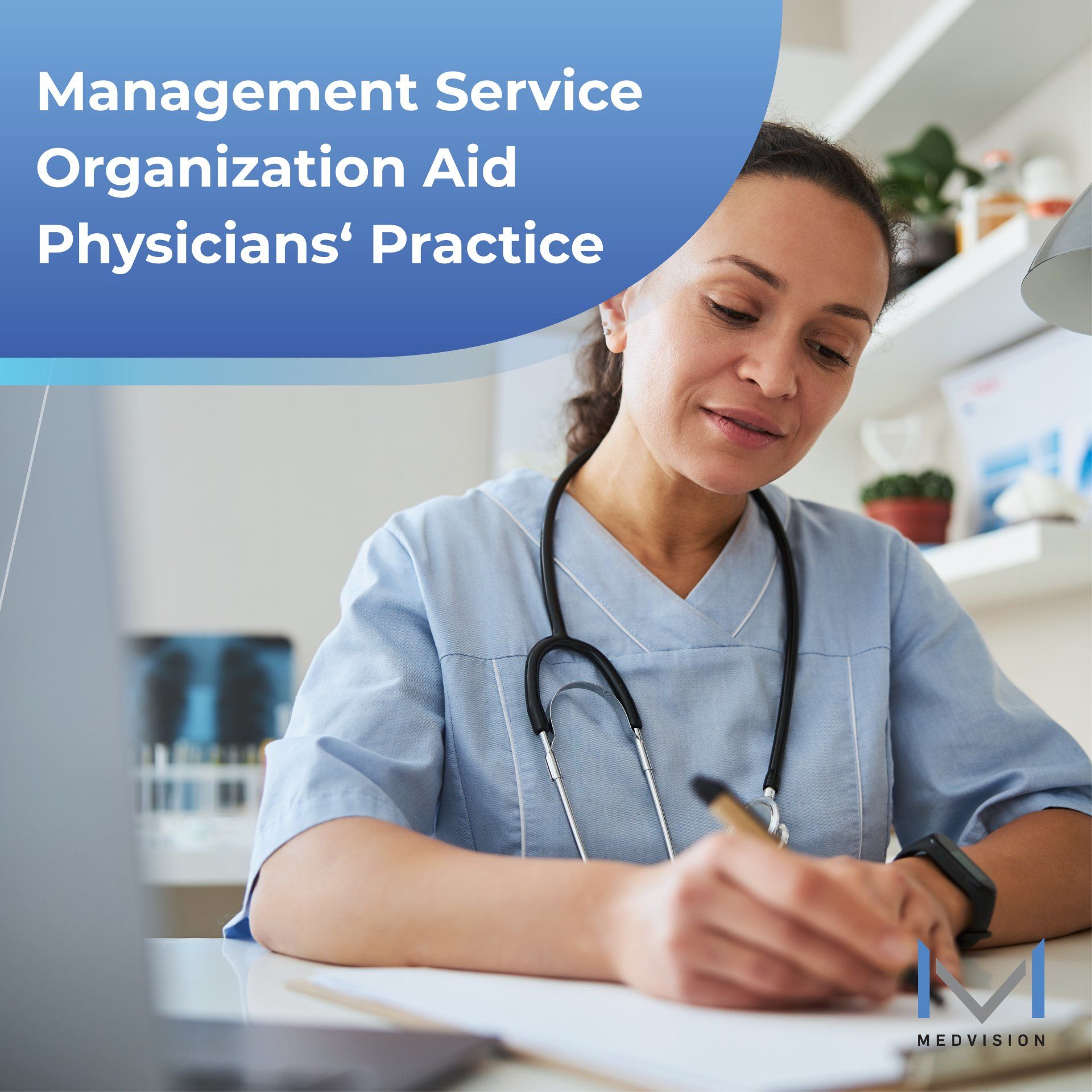 Management Service Organization Aid Physicians‘ Practice