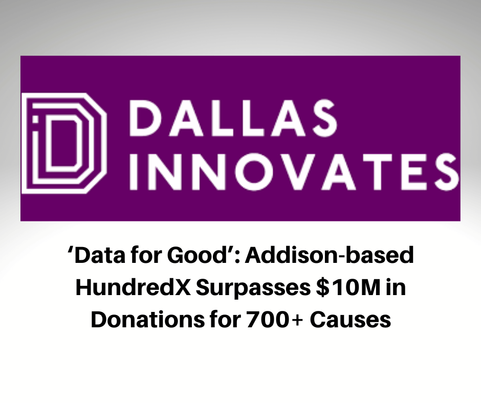 Data for Good- Addison-based HundredX Surpasses $10M in Donations