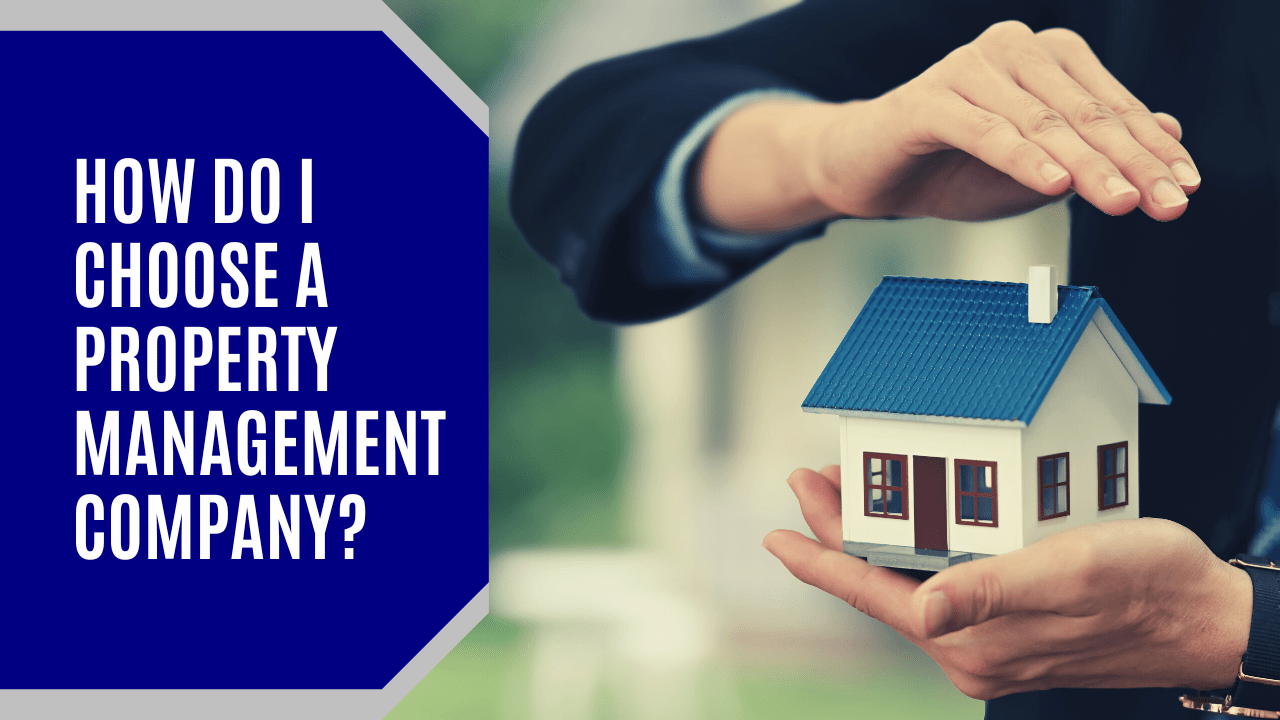 How Do I Choose a Property Management Company in Sacramento?