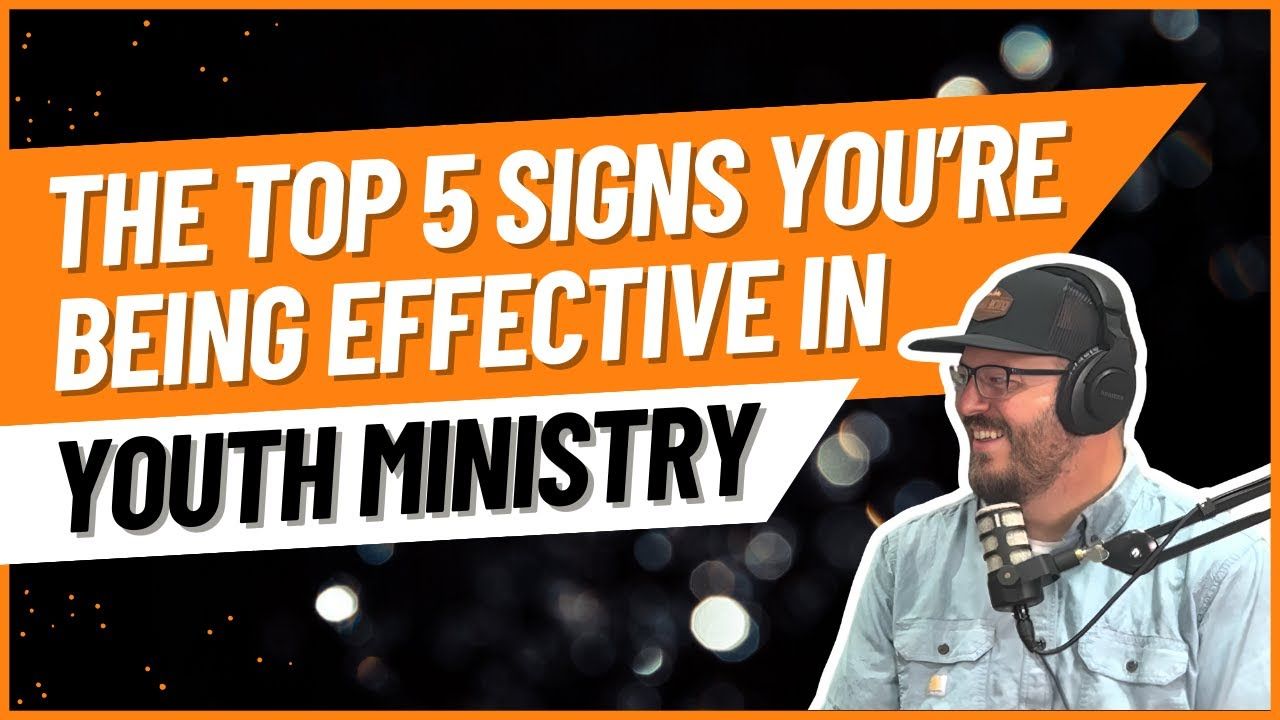 The Top 5 Signs You’re Being Effective in Youth Ministry | Beyond The ...