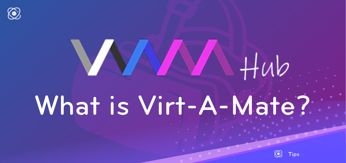 What is Virt-A-Mate VAM? | UniFans