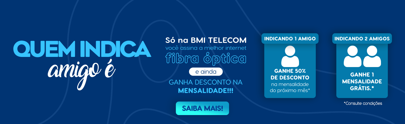 BMI | 100% fibra óptica pra sua casa, empresa e diversão