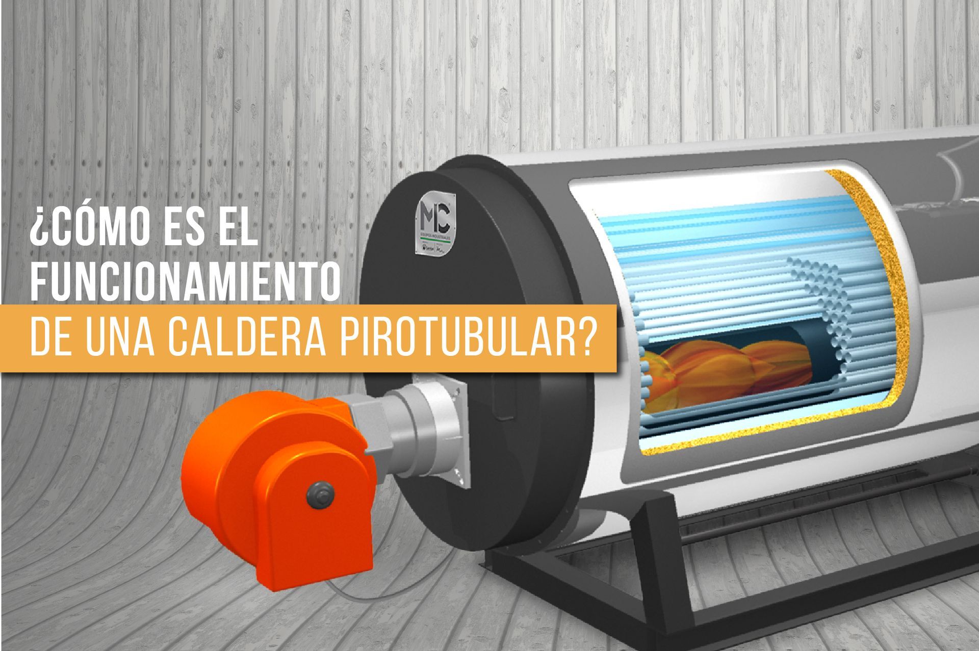 Conoce cómo es el funcionamiento de una caldera pirotubular.