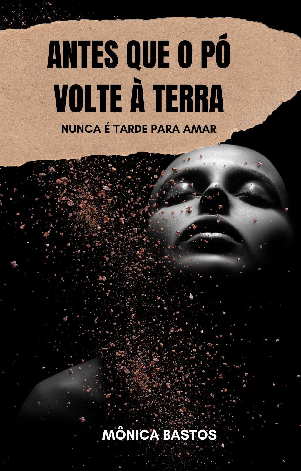 Site Oficial de Mônica Bastos - Autora de 'Antes que o Pó Volte à Terra'.