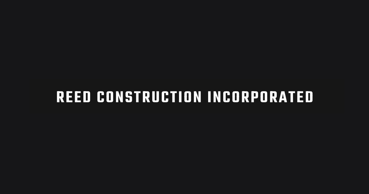 Construction Services | Reed Construction Incorporated