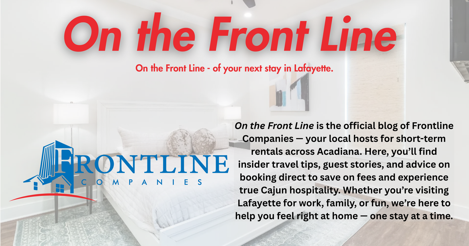 On the Front Line | Lafayette LA Short-Term Rental Blog