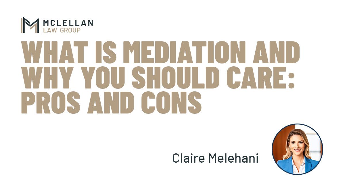 What is Mediation and Why You Should Care: Pros and Cons