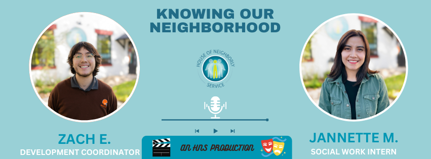 Knowing our Neighborhood: Interview with a Social Work Intern