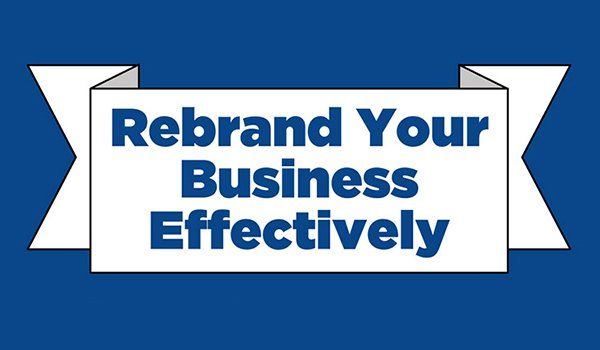 Time for a Business Makeover? How to Re-brand Your Business Effectively ...