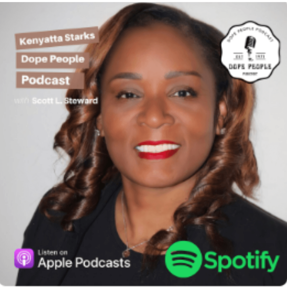 Dope People: Kenyatta Starks Dope People Podcast Episode 6 Season 1