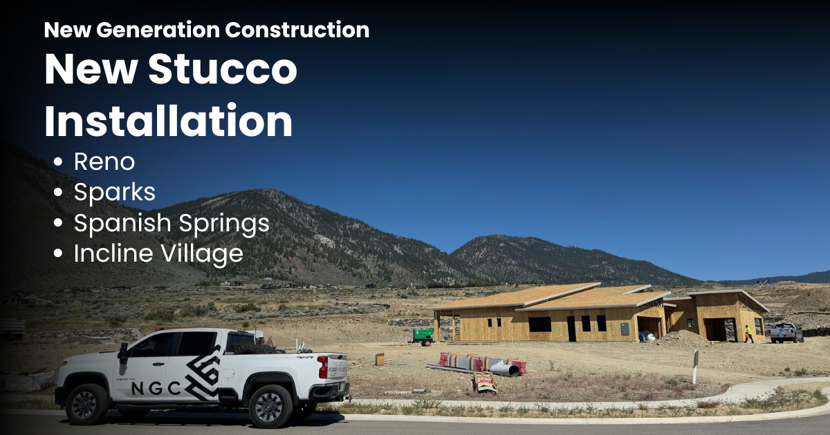 New Stucco Installation | New Generation Construction | Northern Nevada