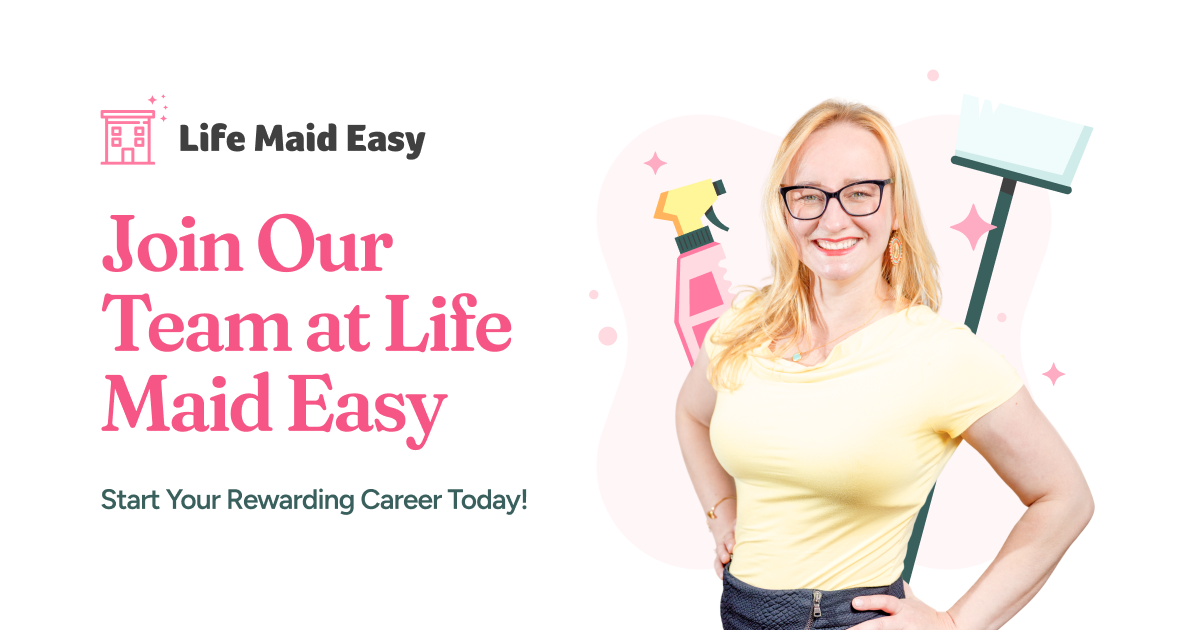 Cleaning Jobs | Life Maid Easy | Philly & Lehigh
