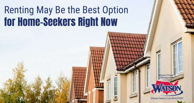 Renting May Be the Best Option for Home-Seekers Right Now