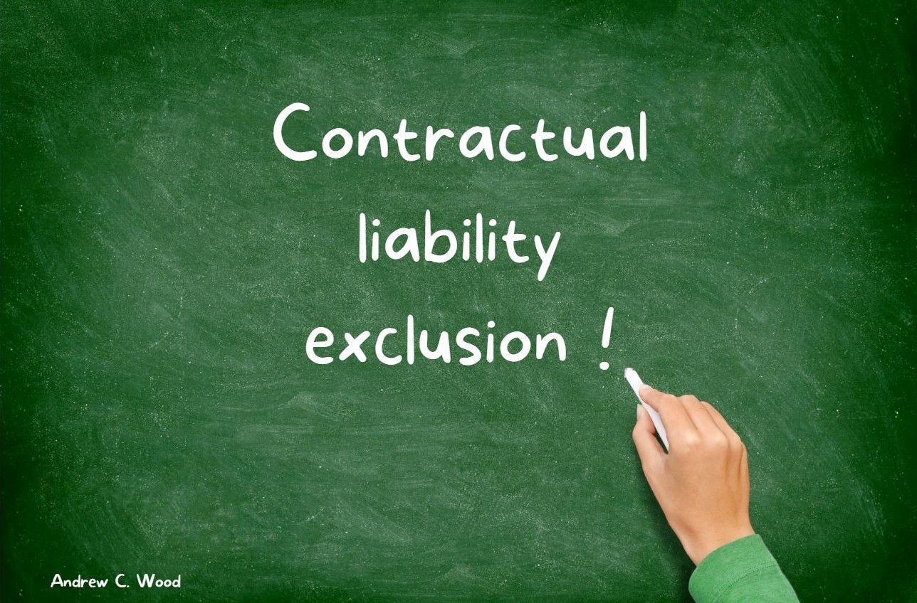 Contractual Liability Exclusion Clauses Contractual Liability Exclusion Clauses