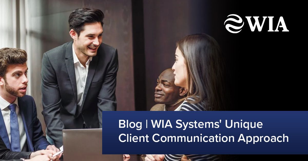 Why Choose WIA? A Deep Dive into Our Client-Centric Solutions | WIA ...