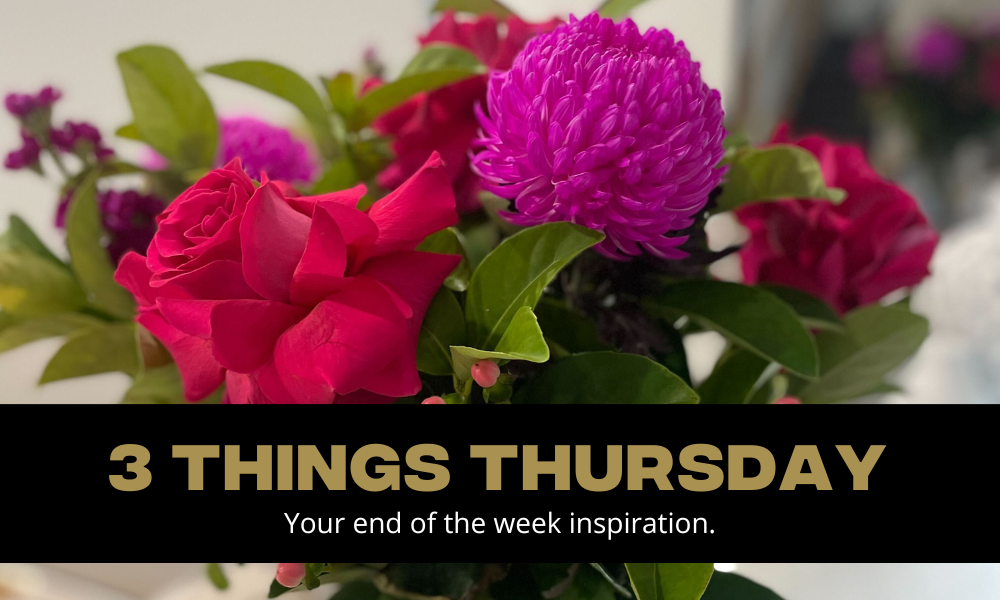 3 THINGS THURSDAY - 01 June 2023