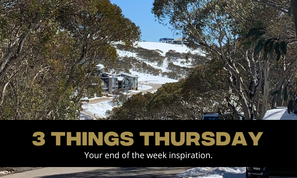 3 THINGS THURSDAY - 15 June 2023
