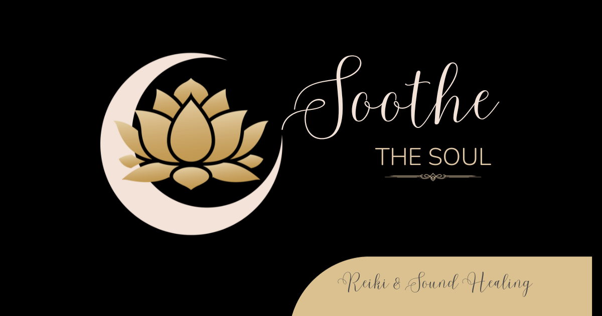 Soothe the Soul ~ Reiki & Sound Healing to restore balance and enhance ...