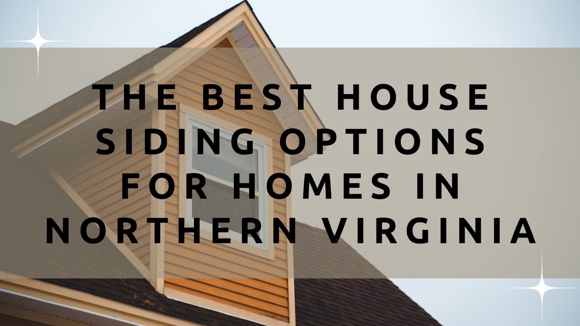 The Best House Siding Options for Homes in Northern Virginia