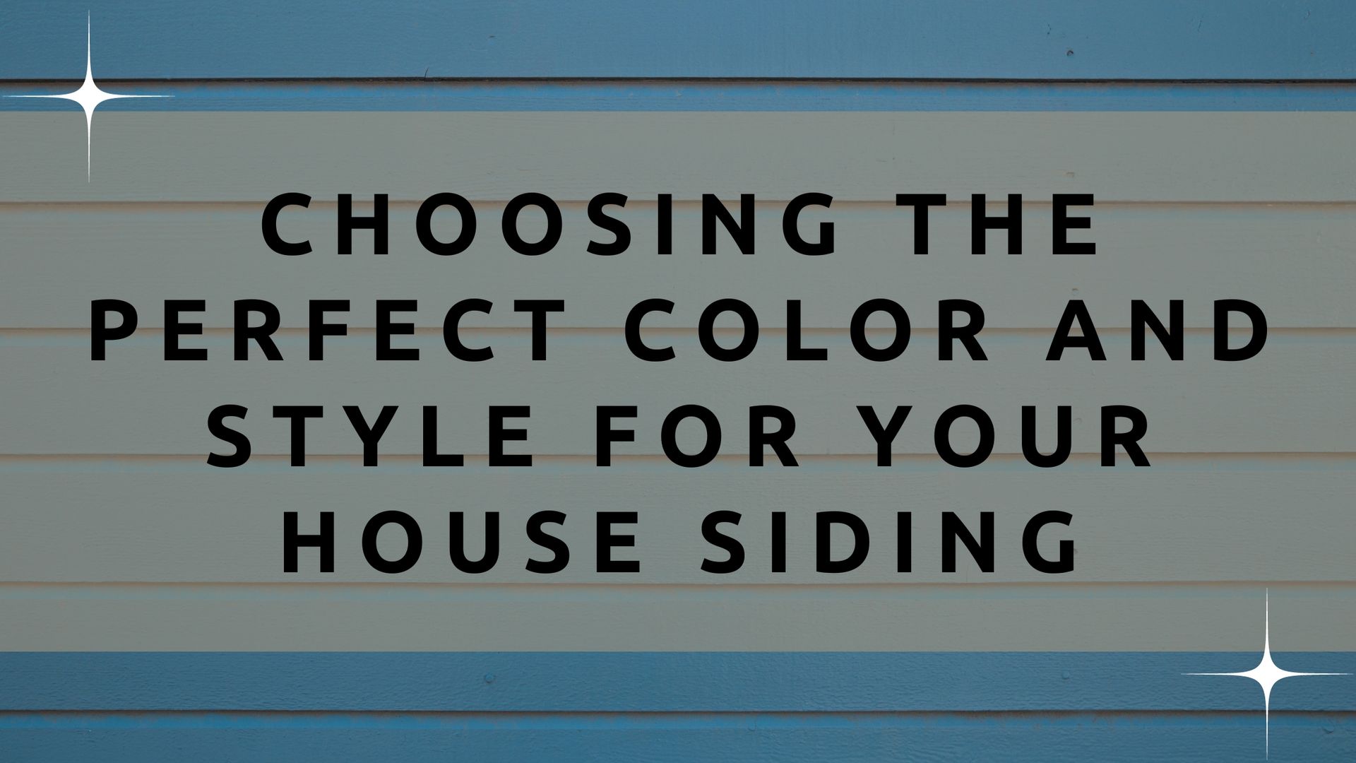 Choosing the Perfect Color and Style for Your House Siding: A ...