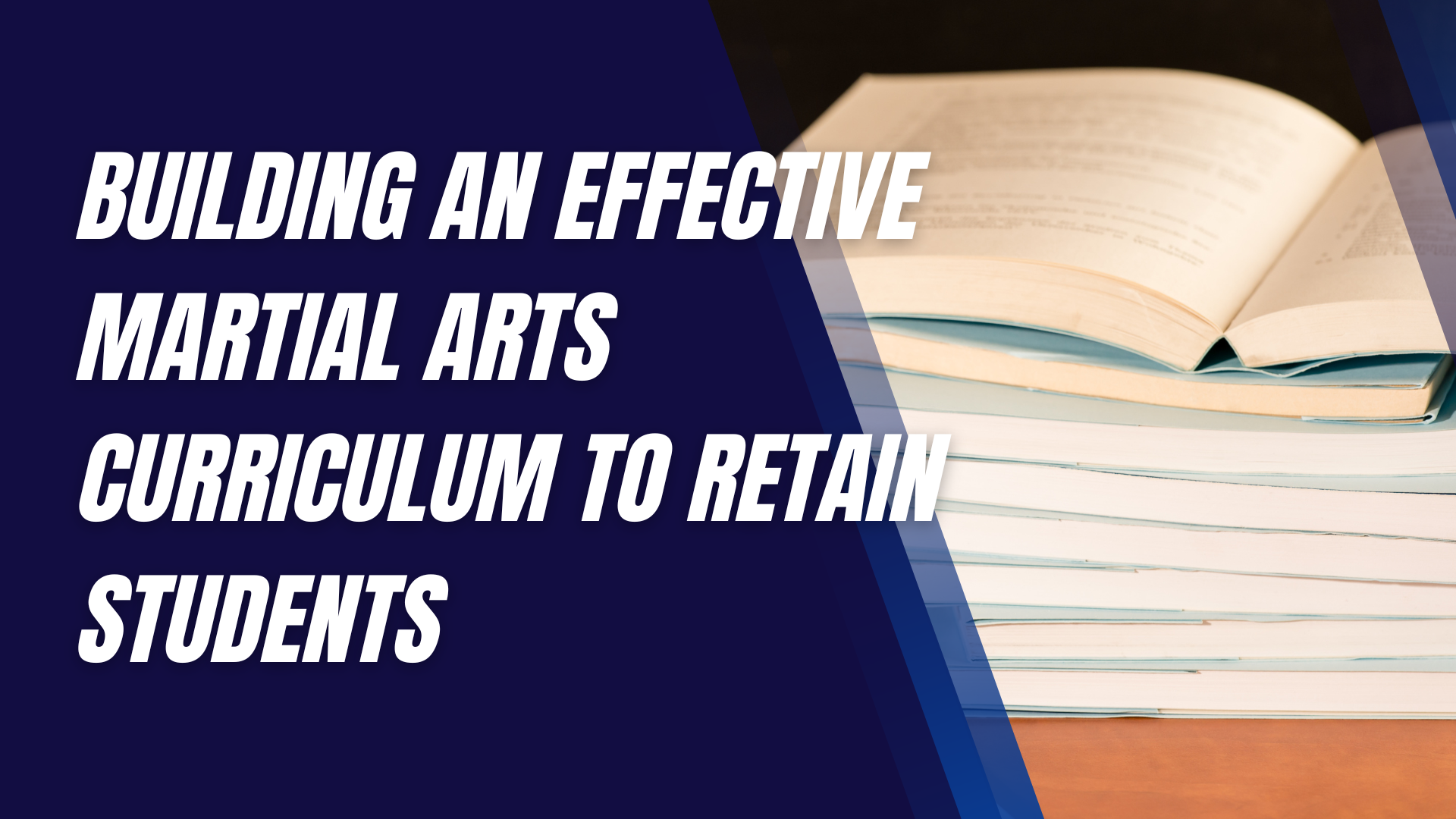 Building an Effective Martial Arts Curriculum to Retain Students