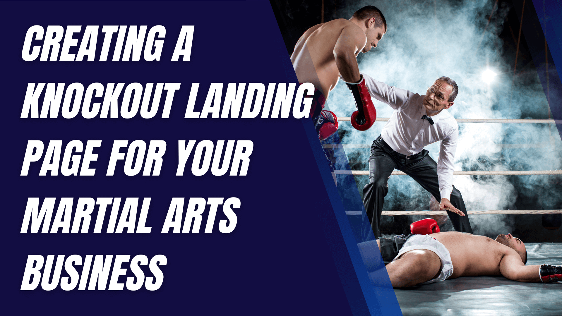 Creating a Knockout Landing Page for Your Martial Arts Business