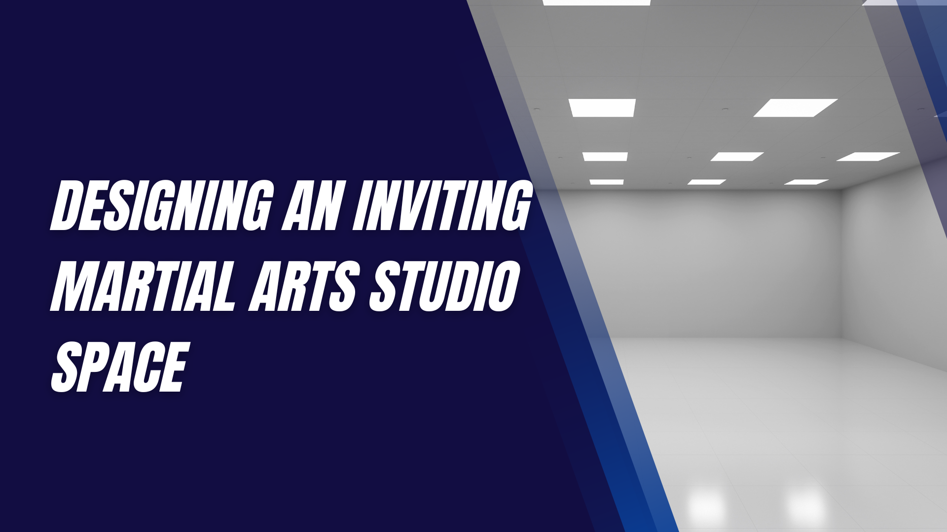 Designing an Inviting Martial Arts Studio Space