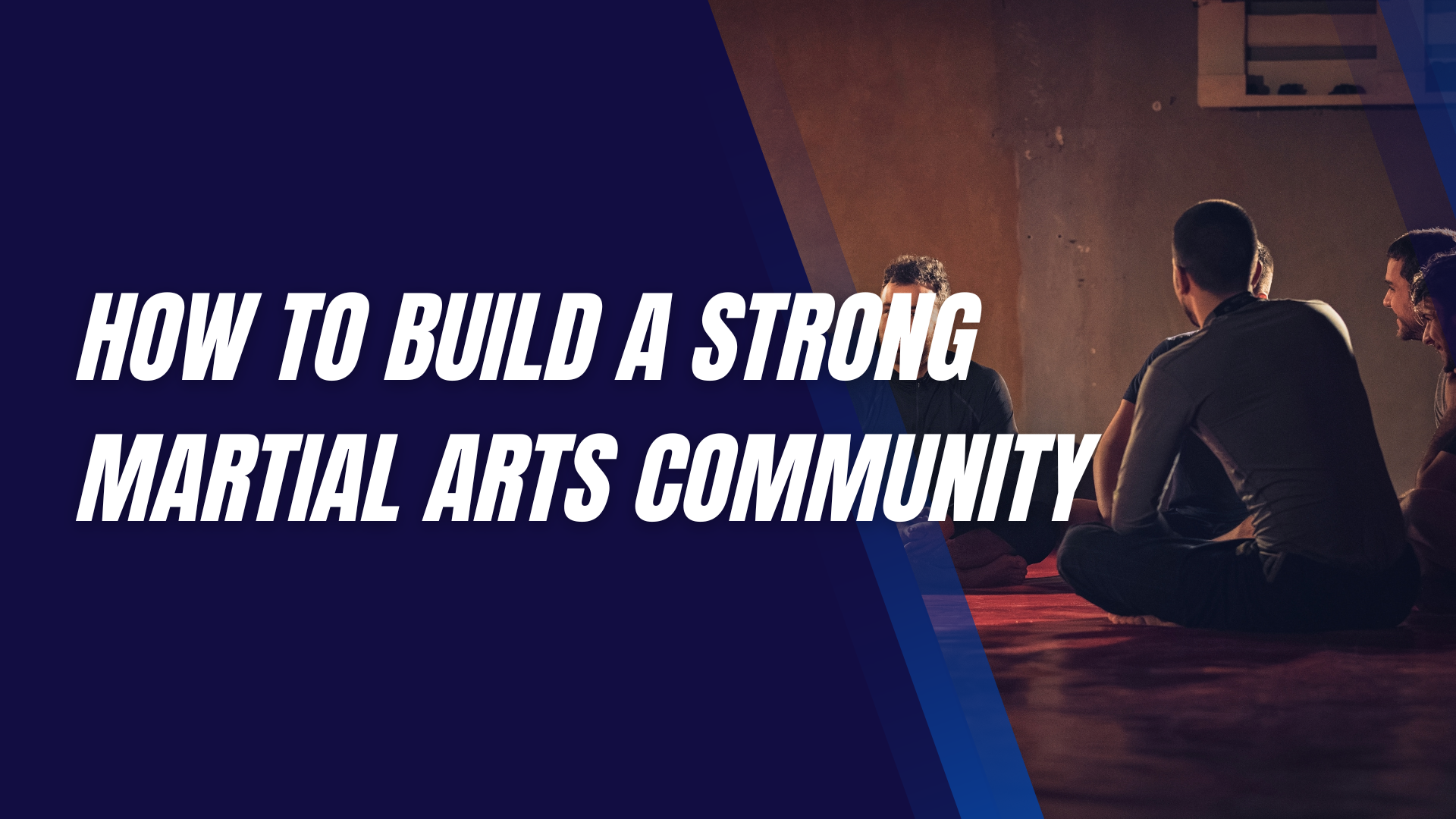 How to Build a Strong Martial Arts Community