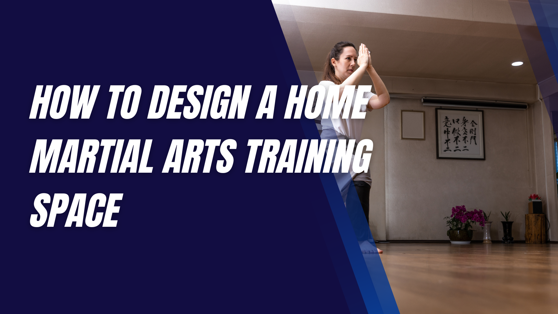 How to Design a Home Martial Arts Training Space