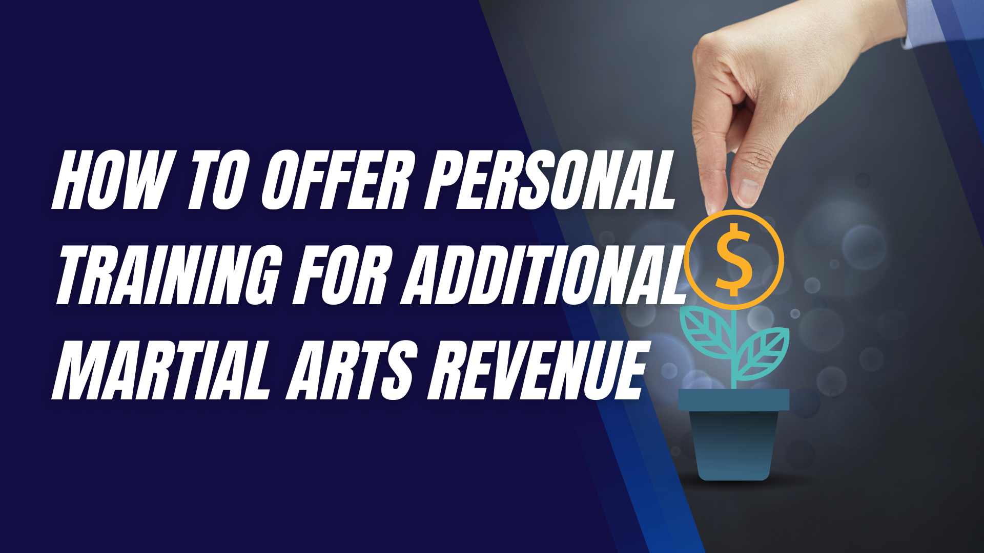How to Offer Personal Training for Additional Martial Arts Revenue