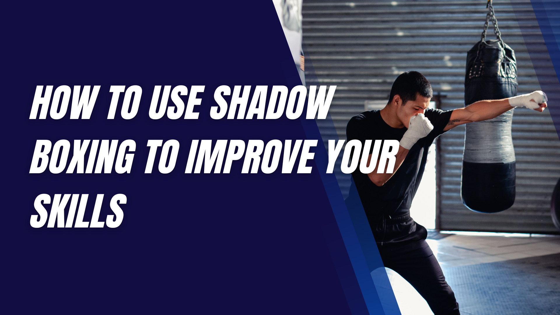 How to Use Shadow Boxing to Improve Your Skills