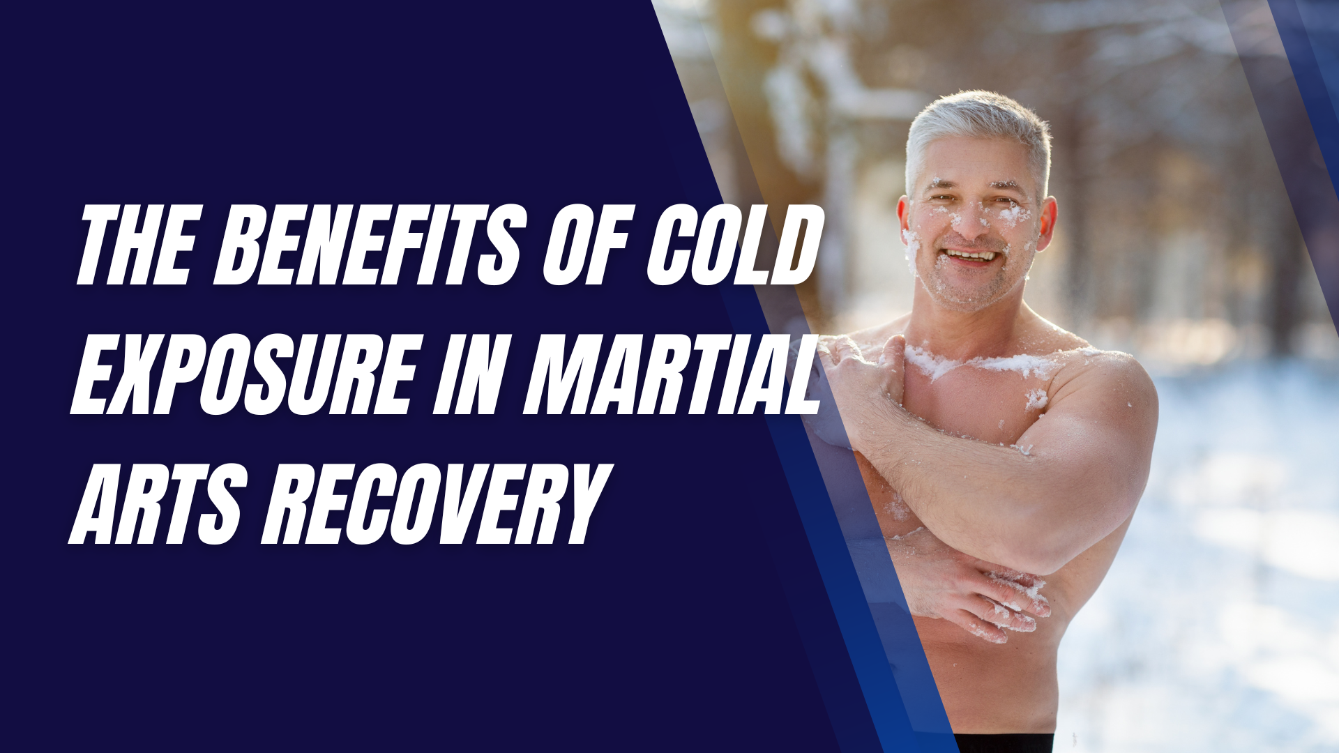 The Benefits of Cold Exposure in Martial Arts Recovery
