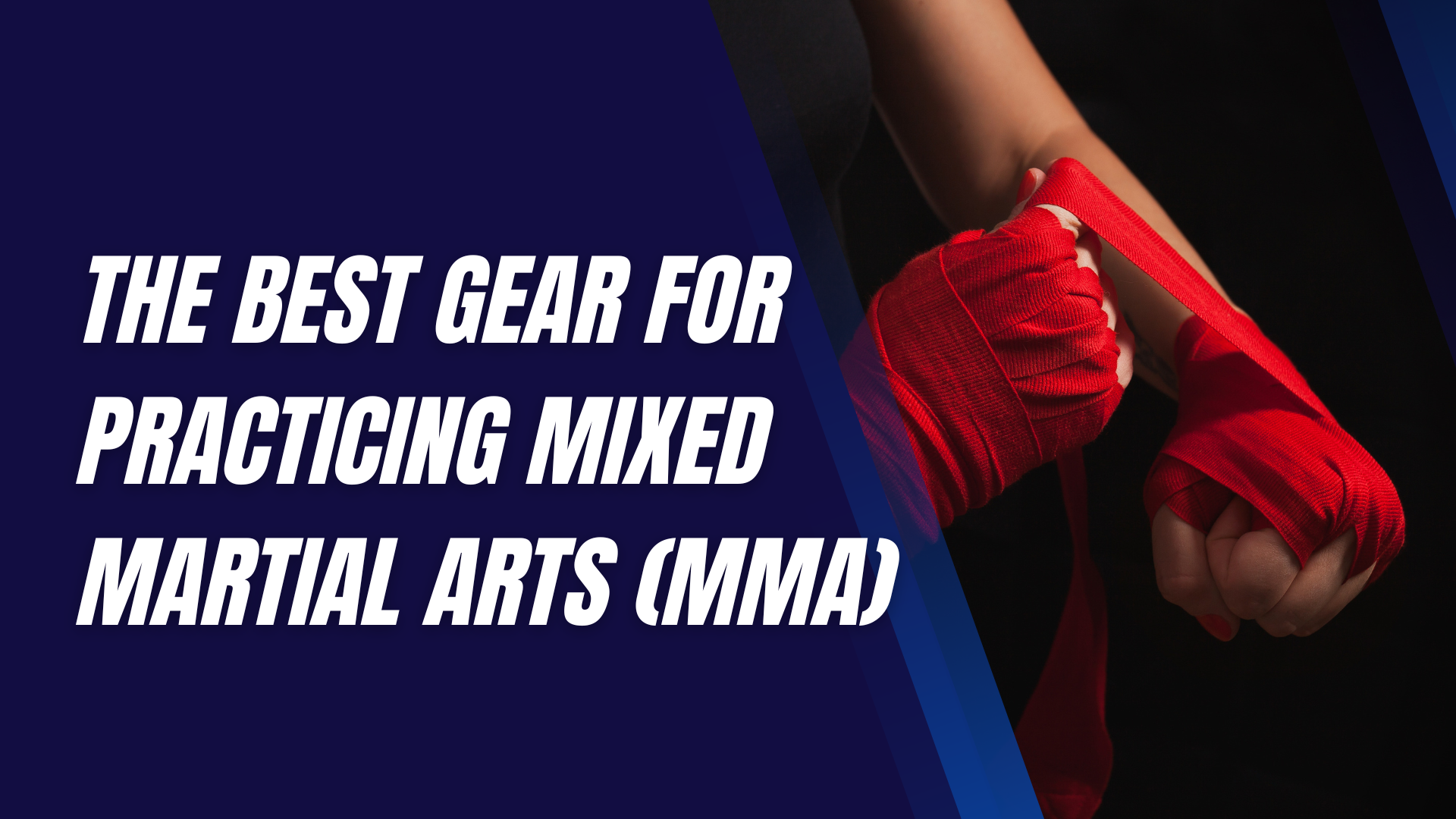 The Best Gear for Practicing Mixed Martial Arts (MMA)