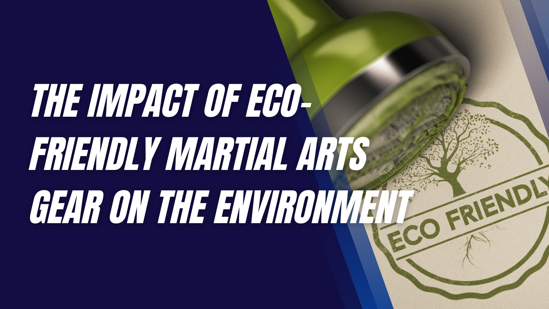 The Impact of Eco-Friendly Martial Arts Gear on the Environment